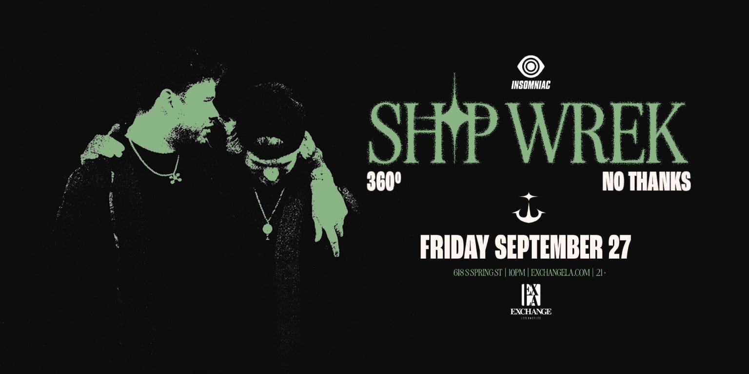 Ship Wrek | EDM DJ Music Concert Show 2024 Sep 27 | Exchange LA